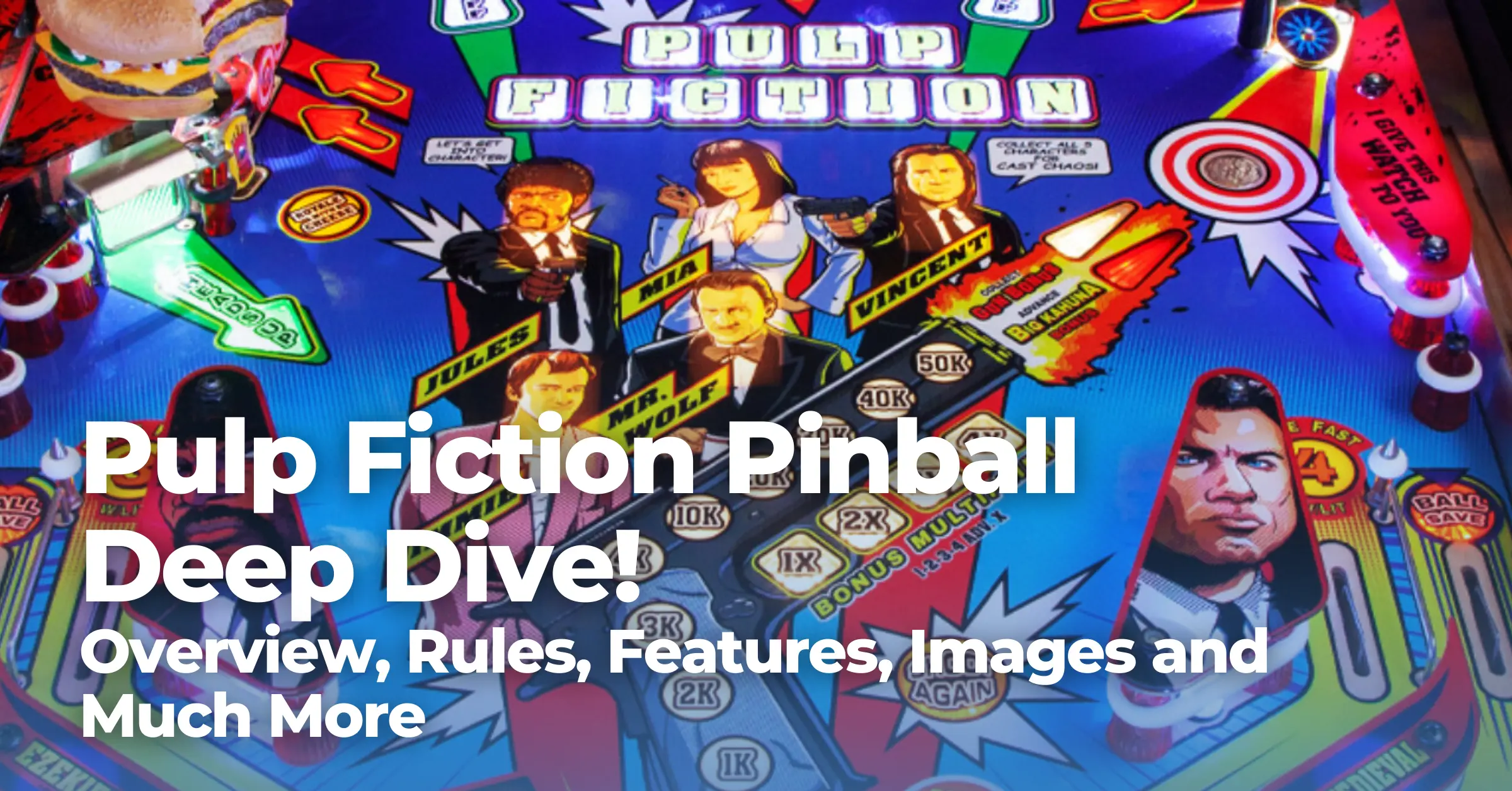 Pulp Fiction Pinball Deep Dive! Overview, Rules, Features, Images and Much More | Kineticist